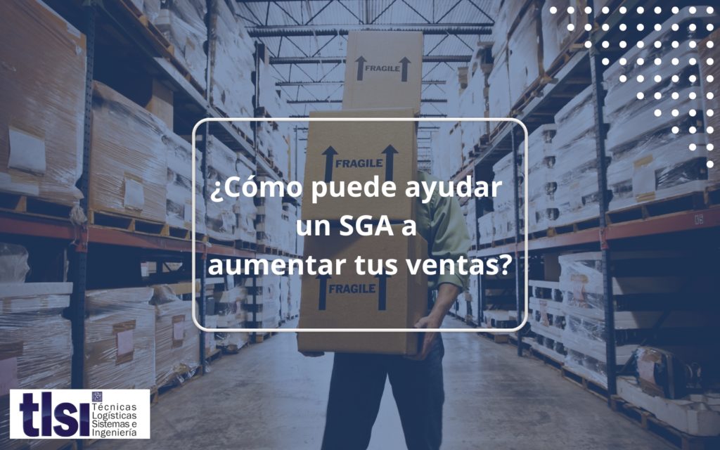 ¿Cómo puede ayudar un SGA a aumentar tus ventas? | TLSI
